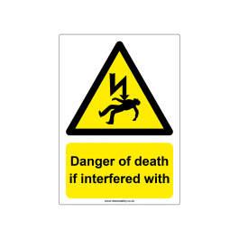 "Danger of death if interfered with" Safety Sign | Reece Safety