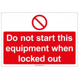 "Do not start when locked out" Safety Sign | Reece Safety