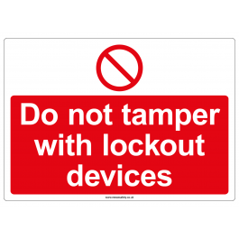 "Do not tamper with lockout devices" Safety Sign | Reece Safety