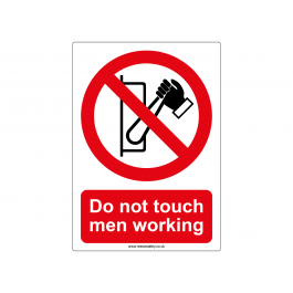 "Do not touch, Men working" Safety Sign | Reece Safety