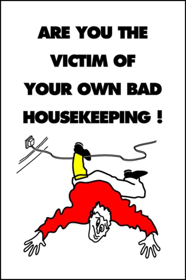 Housekeeping Posters - 'Victim of Bad Housekeeping?' | Reece Safety