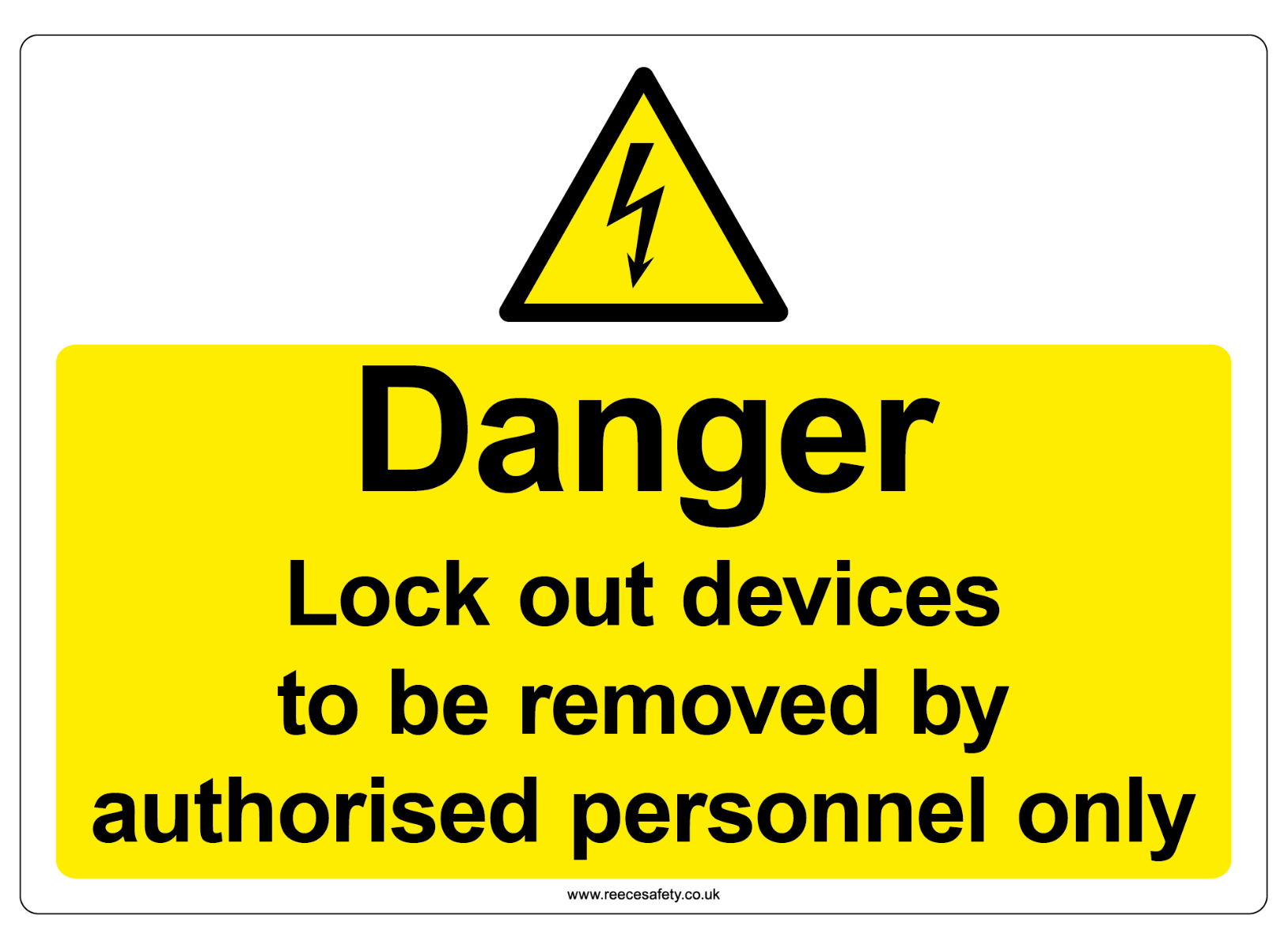 "Danger, Lock out devices to be removed by authorised personnel only ...